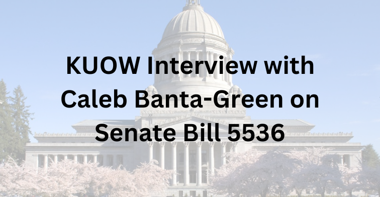 KUOW Interview with Dr. Caleb Banta-Green on the WA Legislature’s ...